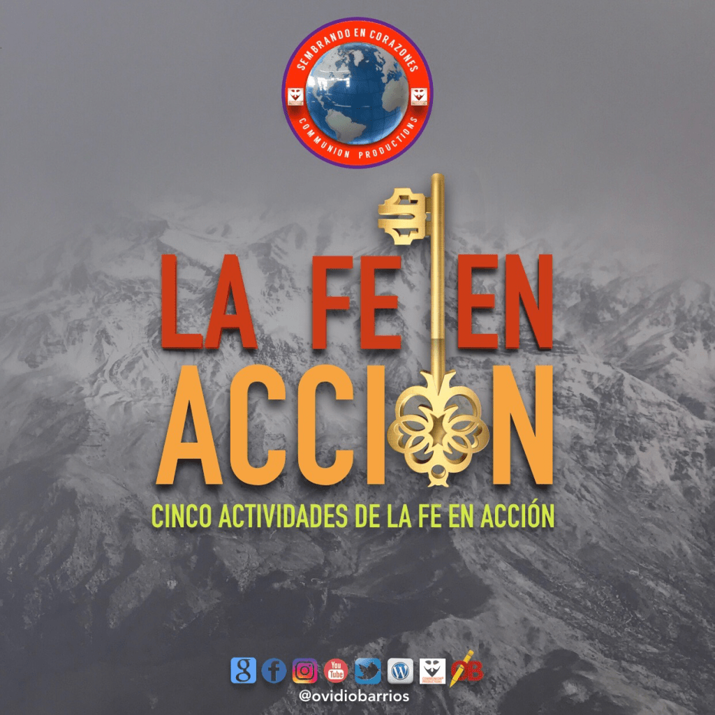 LA FE EN ACCIÓN – Sembrando en Corazones