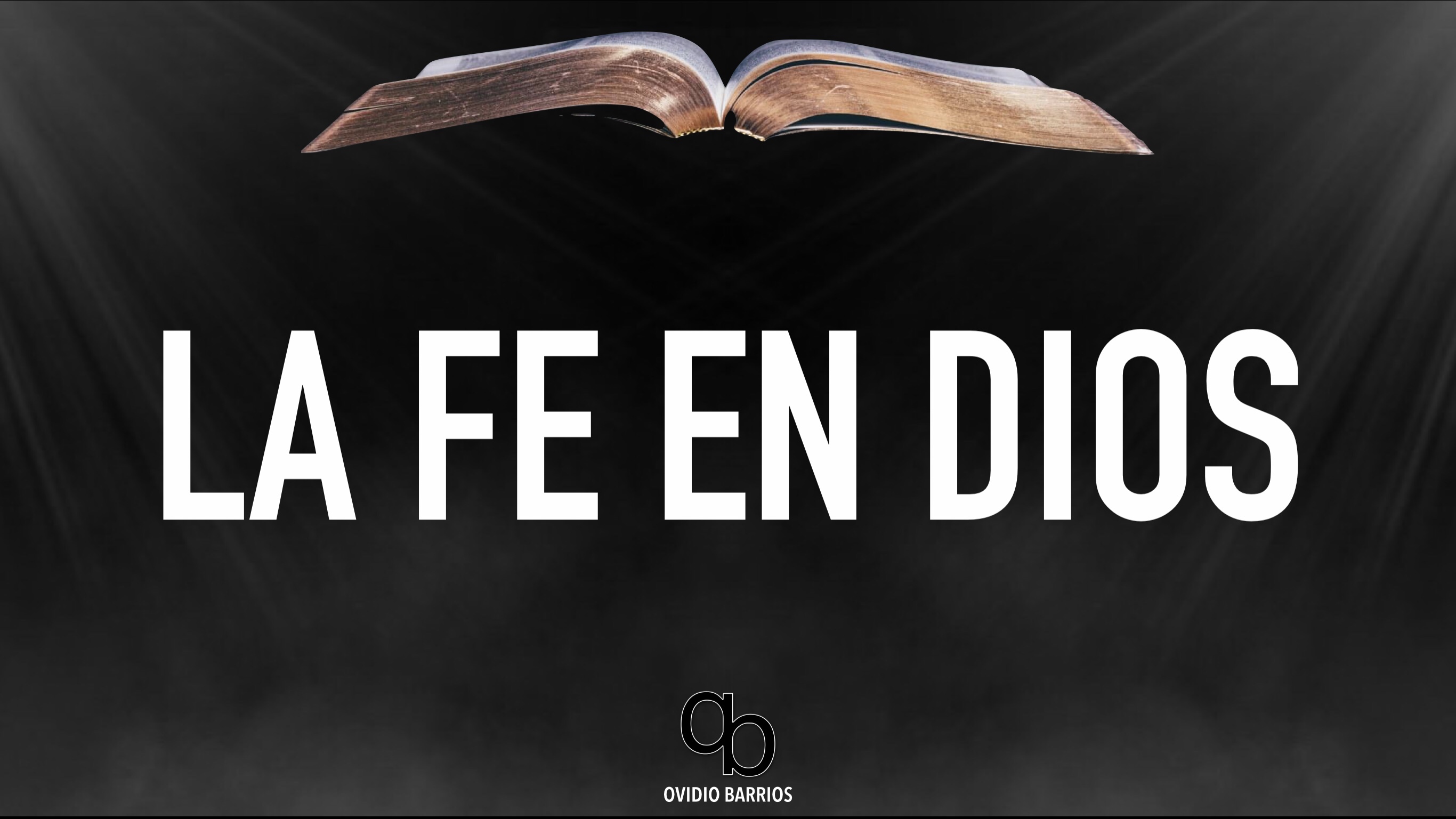 LA FE EN DIOS – Sembrando en Corazones
